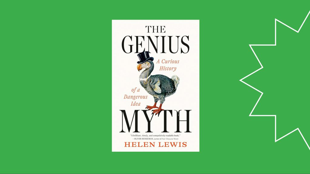 Book Review: “The Genius Myth: A Curious History of A Dangerous Idea ...